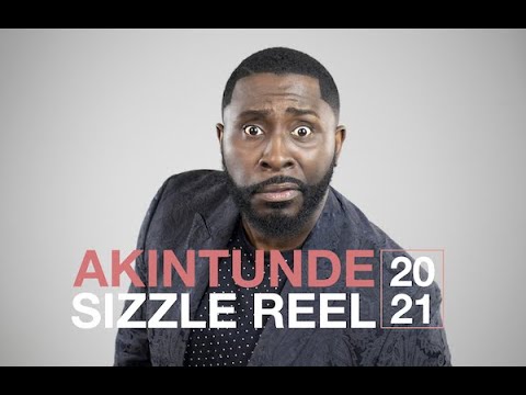 AKINTUNDE COMEDY - SIZZLE REEL 2021