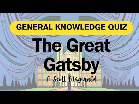 The Great Gatsby General Knowledge Quiz #fitzgerald