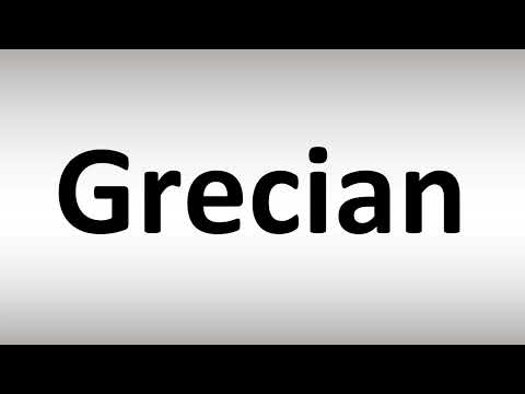 How to Pronounce Grecian
