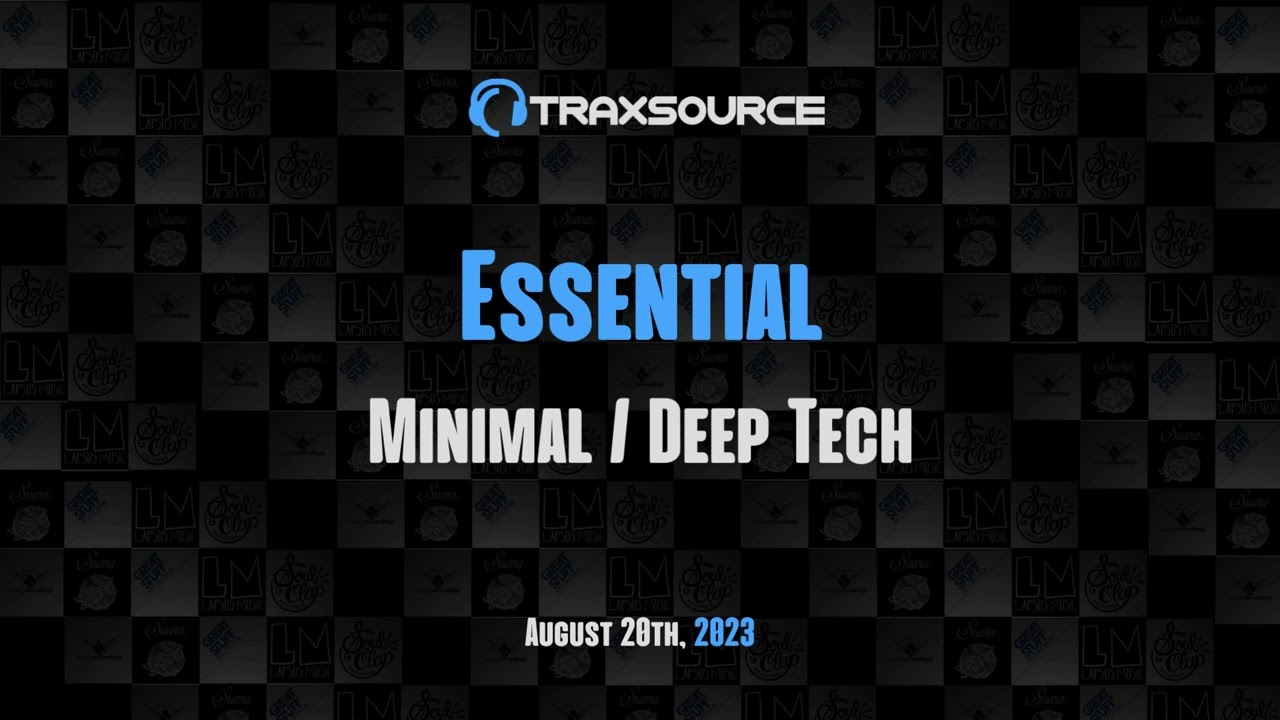 Traxsource Essential Minimal / Deep Tech 2023-08-21