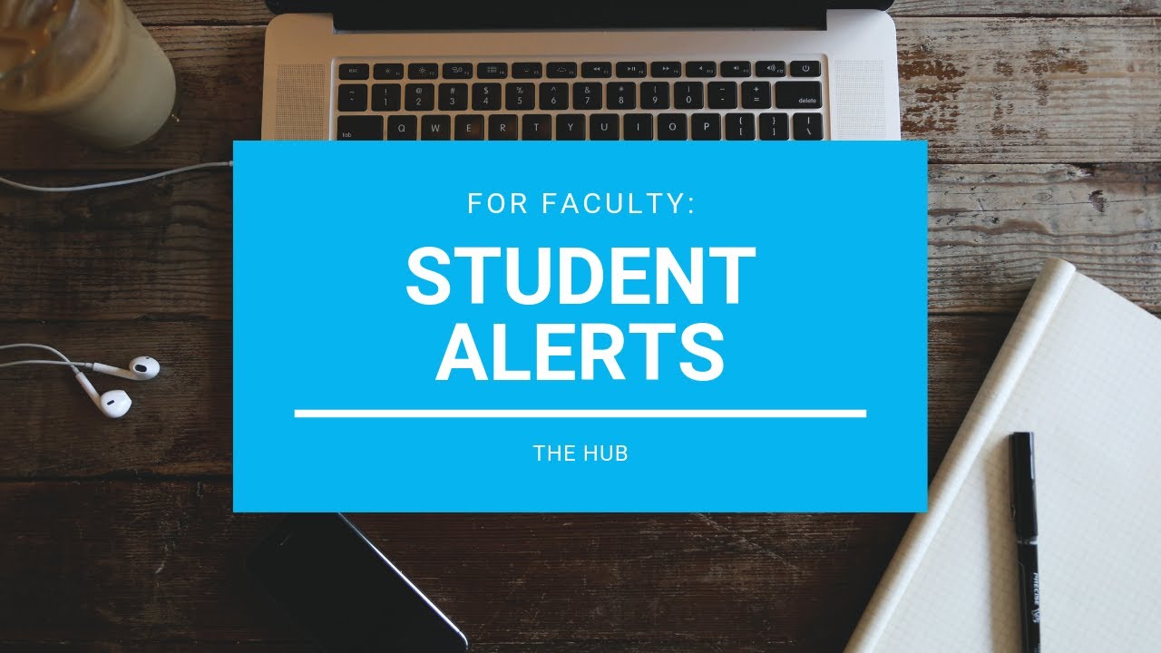 Faculty - HUB Student Alerts
