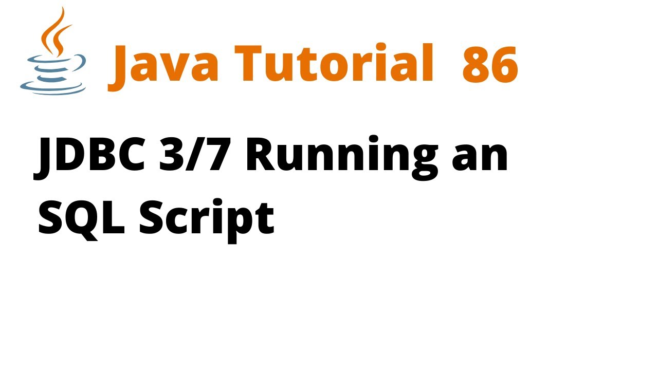 Java Tutorial 86 - JDBC 3/7 Running an SQL Script