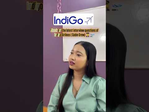 Latest interview questions of Indigo Airlines | Cabin Crew🛫🛫