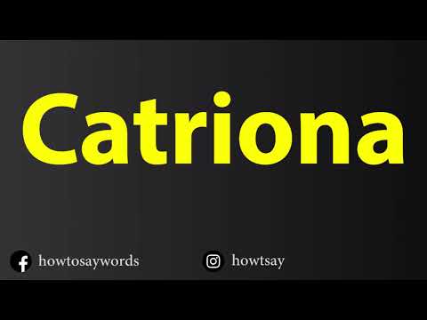 How To Pronounce Catriona