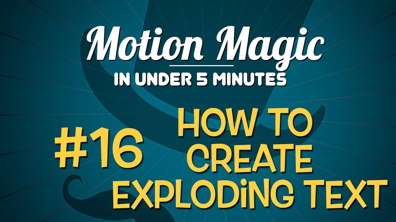 Motion Magic in Under 5 Minutes: How to Create Exploding Text