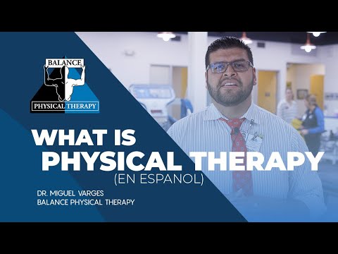 WHAT IS PHYSICAL THERAPY (IN SPANISH) | Balance Physical Therapy