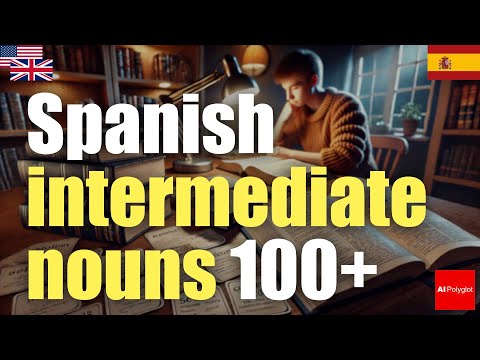 Spanish intermediate nouns 100+
