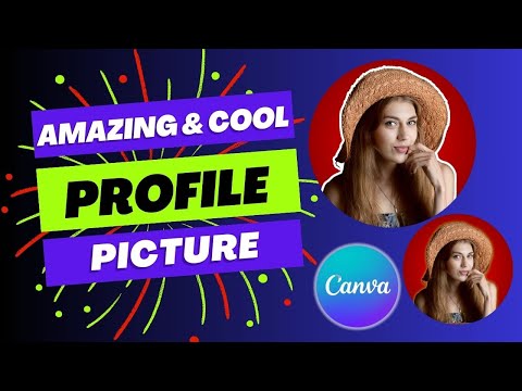 How to Create a Catchy Amazing Profile Picture in Canva (2025)