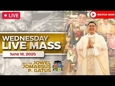 FILIPINO LIVE MASS TODAY ONLINE II JUNE 18, 2025 II FR. JOWEL JOMARSUS GATUS