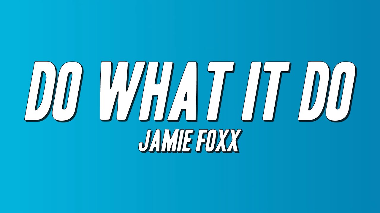 Jamie Foxx - Do What It Do (Lyrics)
