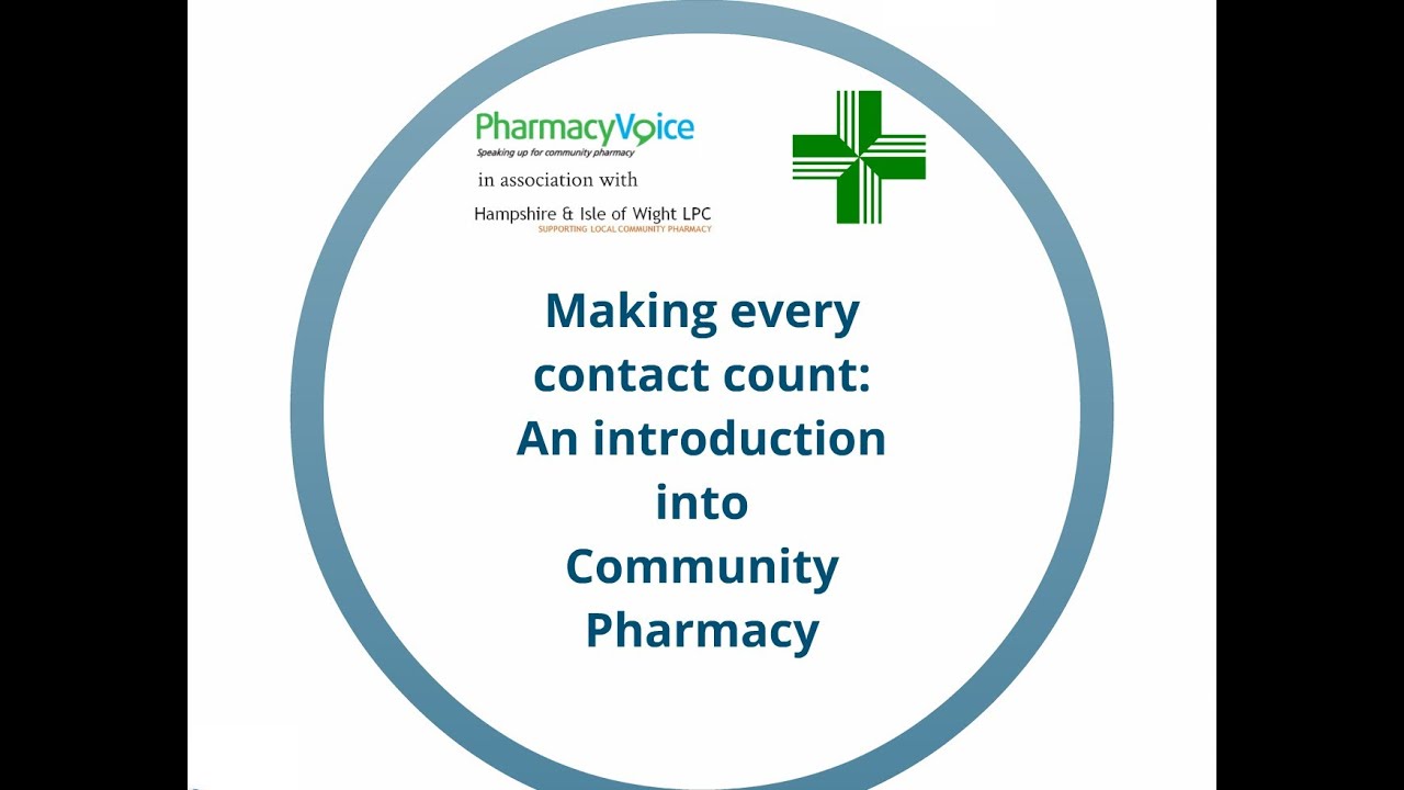 Making Every Contact Count: An introduction into Community Pharmacy