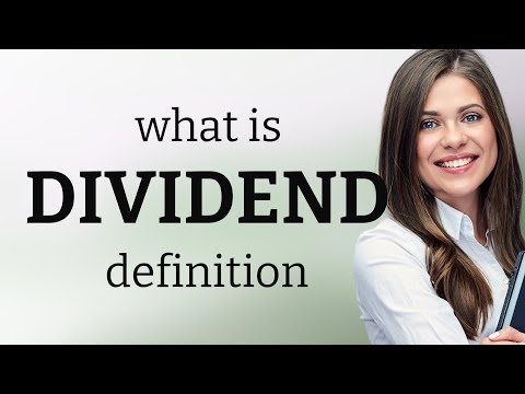 Dividend • what is DIVIDEND definition