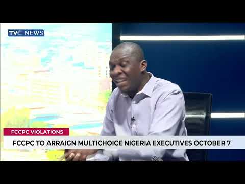 FCCPC To Arraign Multichoice Nigeria Executives October 7