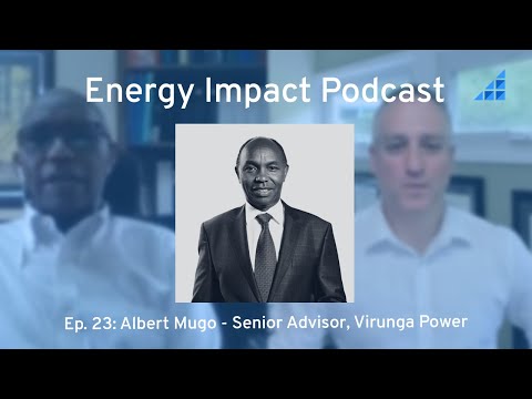 Ep 23: Albert Mugo - Senior Advisor, Virunga Power
