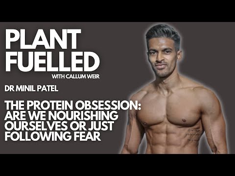 The Protein Obsession: Are We Nourishing Ourselves Or Just Following Fear W Callum & Dr Minil Patel
