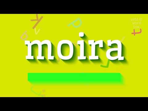 MOIRA - HOW TO SAY MOIRA? #moira
