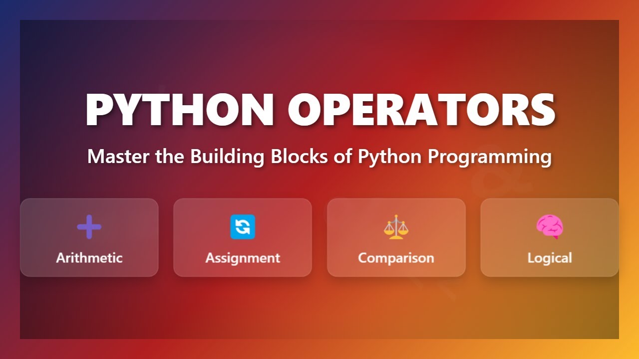 Python Operators: A Beginner's Guide to Arithmetic, Comparison & More!