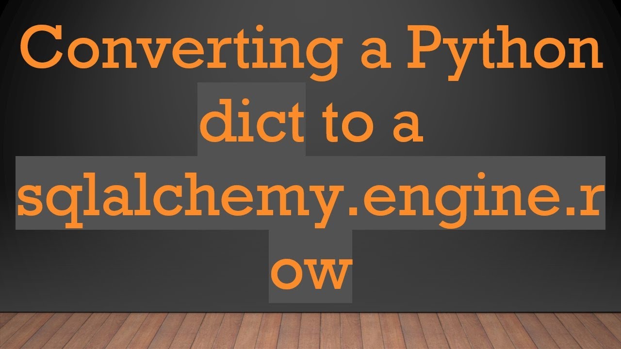 Converting a Python dict to a sqlalchemy.engine.row