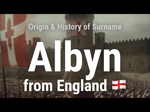 Albyn from England 🏴 - Meaning, Origin, History & Migration Routes of Surname