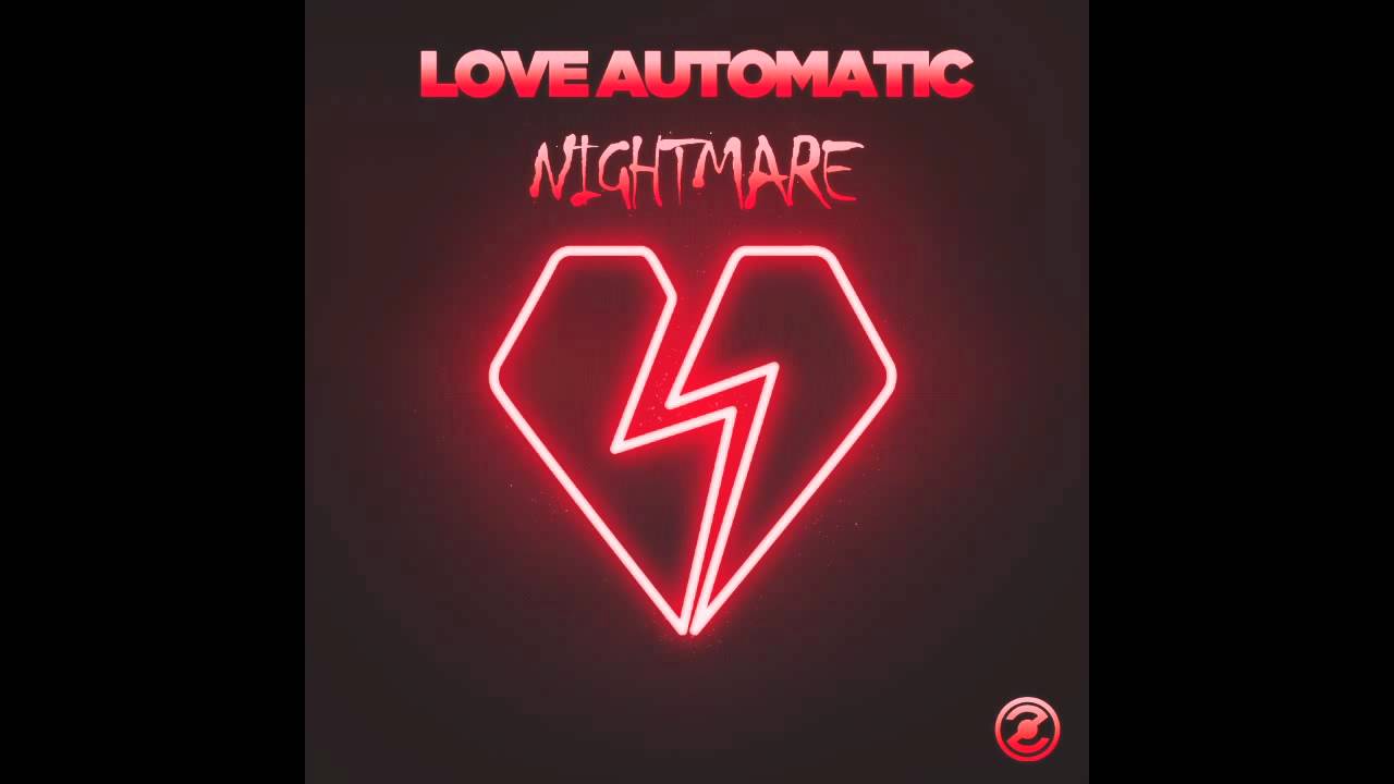 Love Automatic - Nightmare (Radio Edit)