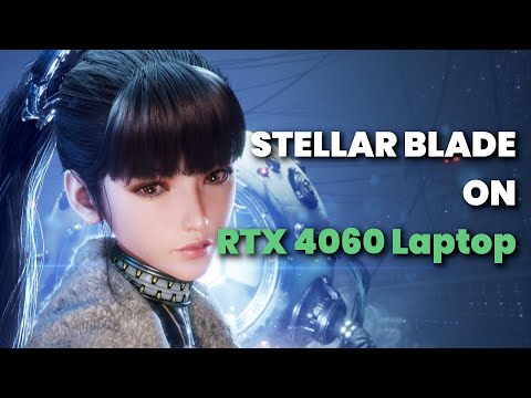 Stellar Blade | Intel Core i7 13700HX | 24GB RAM | GTX 4060 Laptop