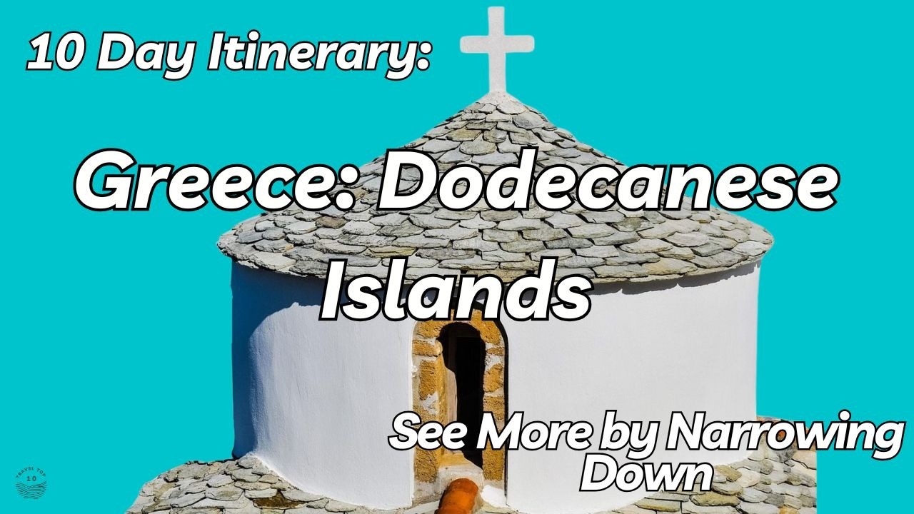 Greece’s Dodecanese in 10 Days: The Only Itinerary You Need