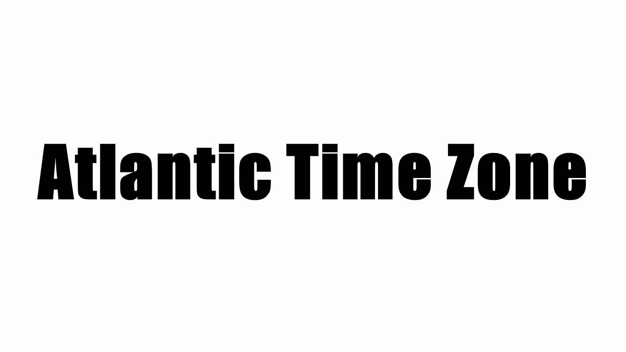 Atlantic Time Zone