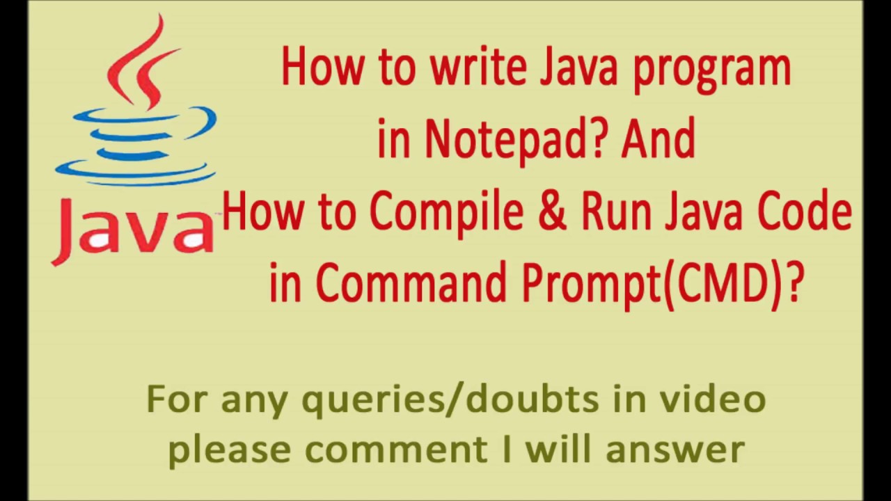 Writing the Java code in Notepad/Notepad++ | Compiling and running Java Program in Command Prompt