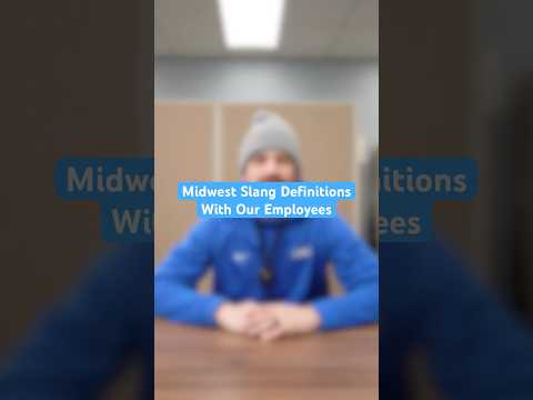 Midwest Slang Definitions With Our Employees