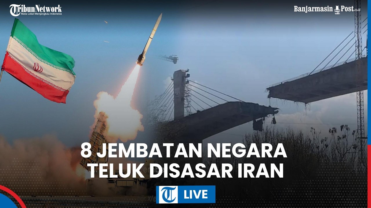LIVE: Balasan Iran Usai Jembatan Tertinggi Teheran Dibom AS, 8 Jembatan Vital Negara Teluk Disasar