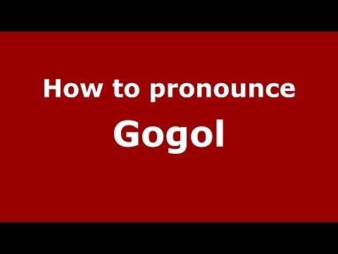 How to pronounce Gogol (Russian/Russia) - PronounceNames.com