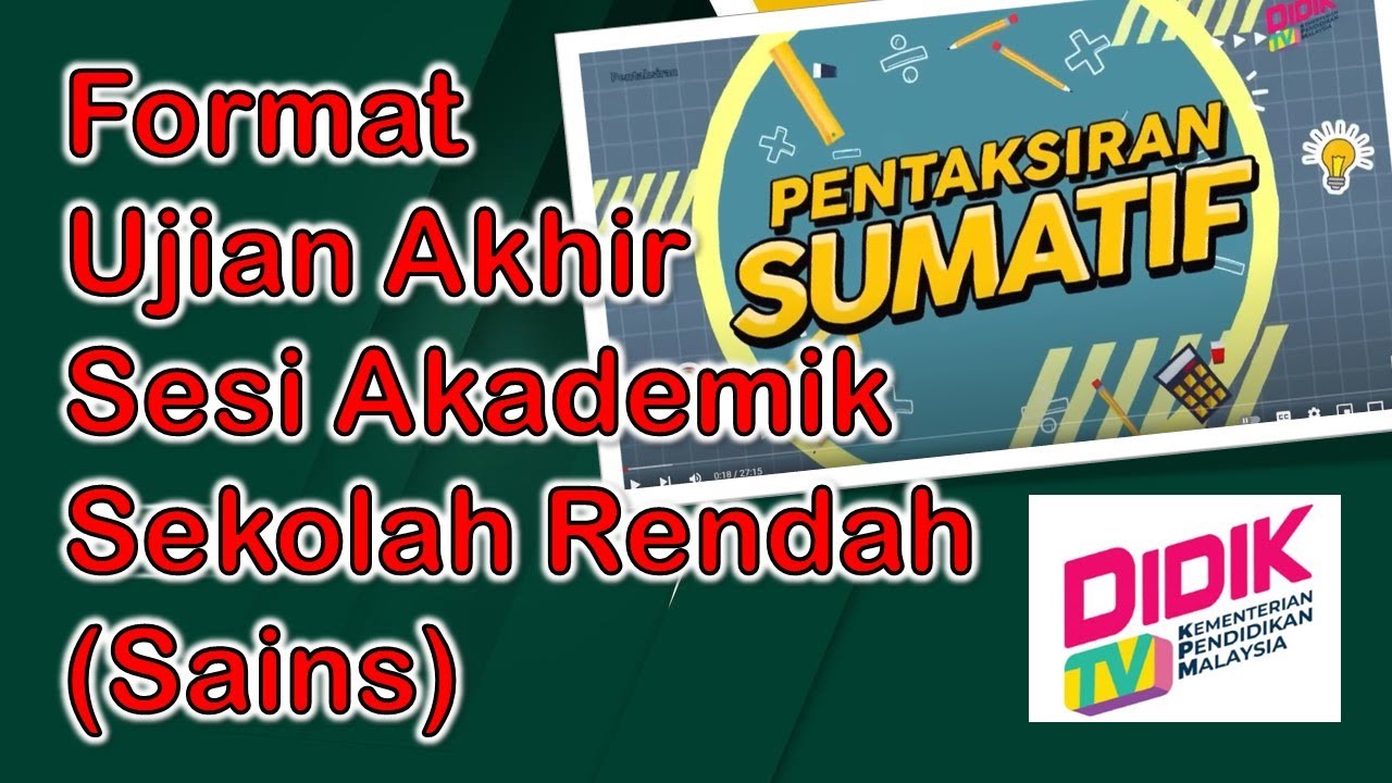 Format Ujian Akhir Sesi Akademik Sains Sekolah Rendah Tahun 4, 5 dan 6