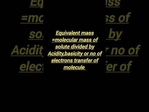 Normality|What is normality?|Equivalent mass |Gram equivalent||with formulas and example|11&12thbsc