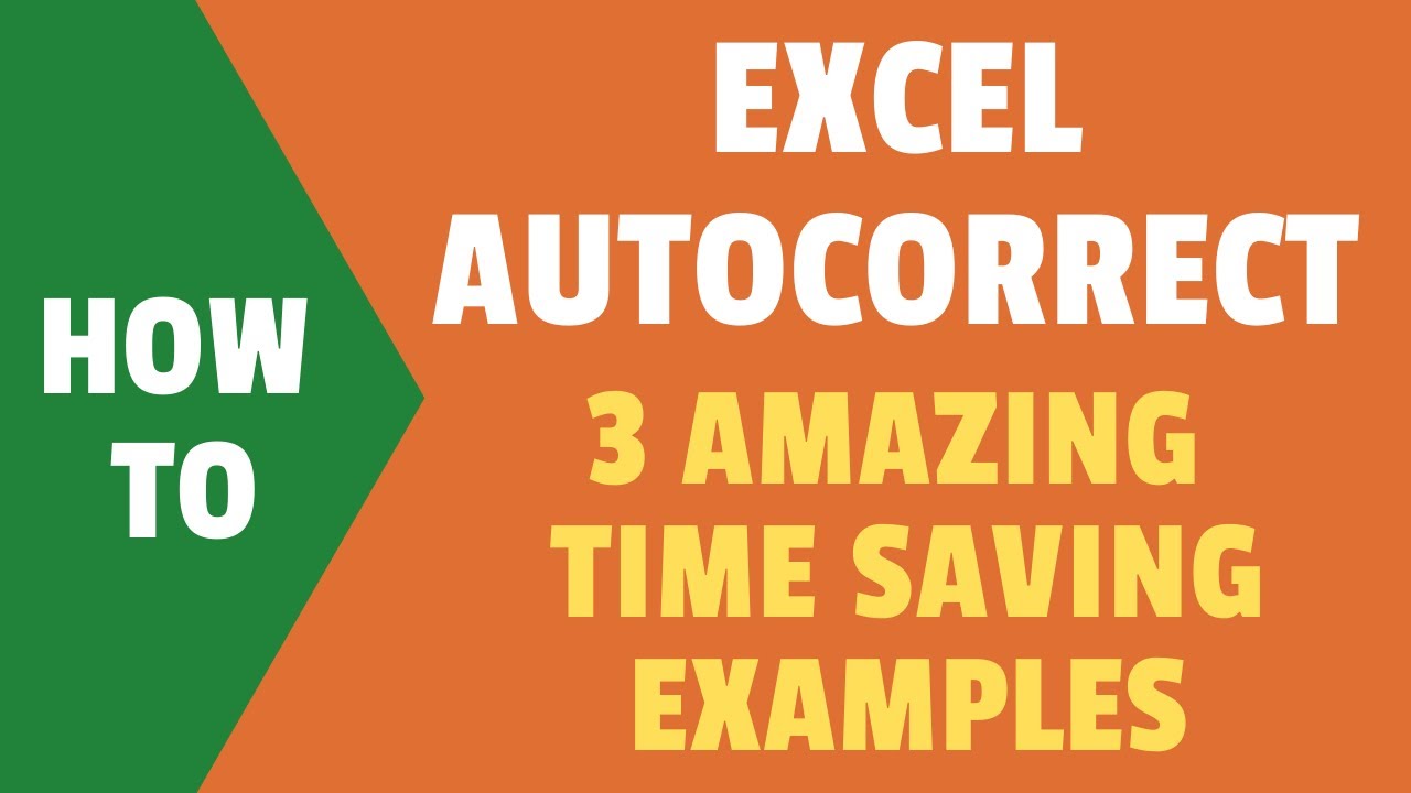 3 Amazing Time-Saving Tips Using Excel AUTO-CORRECT