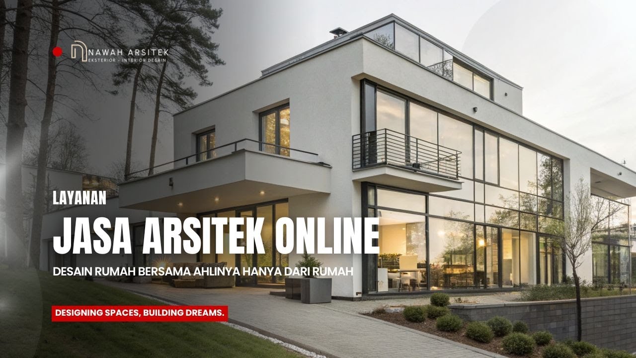 Jasa Arsitek Online, Layanan Desain Rumah Bersama Ahlinya dari Rumah