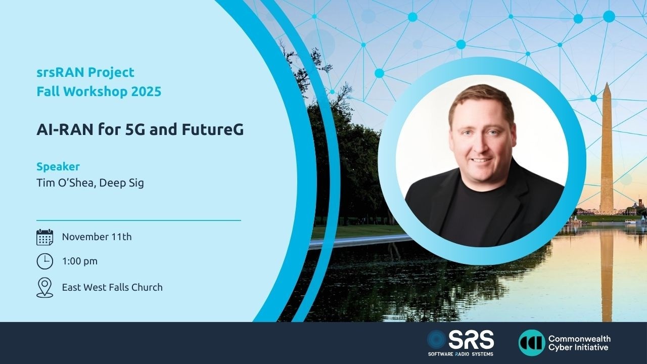 2025 srsRAN Project Fall Workshop: AI-RAN for 5G and Future G | Tim O'Shea | DeepSig