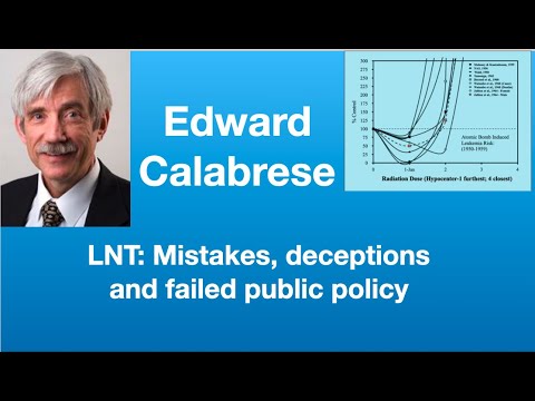 Ed Calabrese: The History of the Linear Non-Threshold (LNT) Model of ...