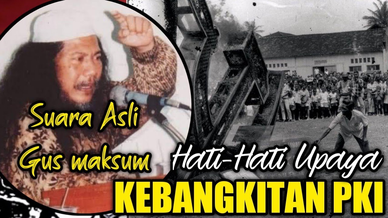 Gus Maksum Lirboyo's Speech: Beware of PKI Revival Efforts