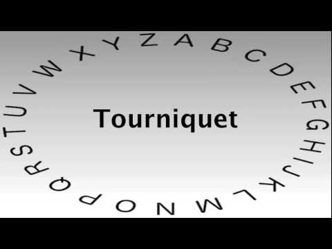 Spelling Bee Words and Definitions — Tourniquet