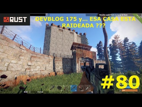 Steam Community :: Video :: Rust Devblog 175 y... ESA CASA ESTA RAIDEADA ??? #80 Gameplay Español