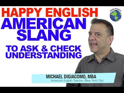 Slang To Ask & Check Understanding - American English Lesson