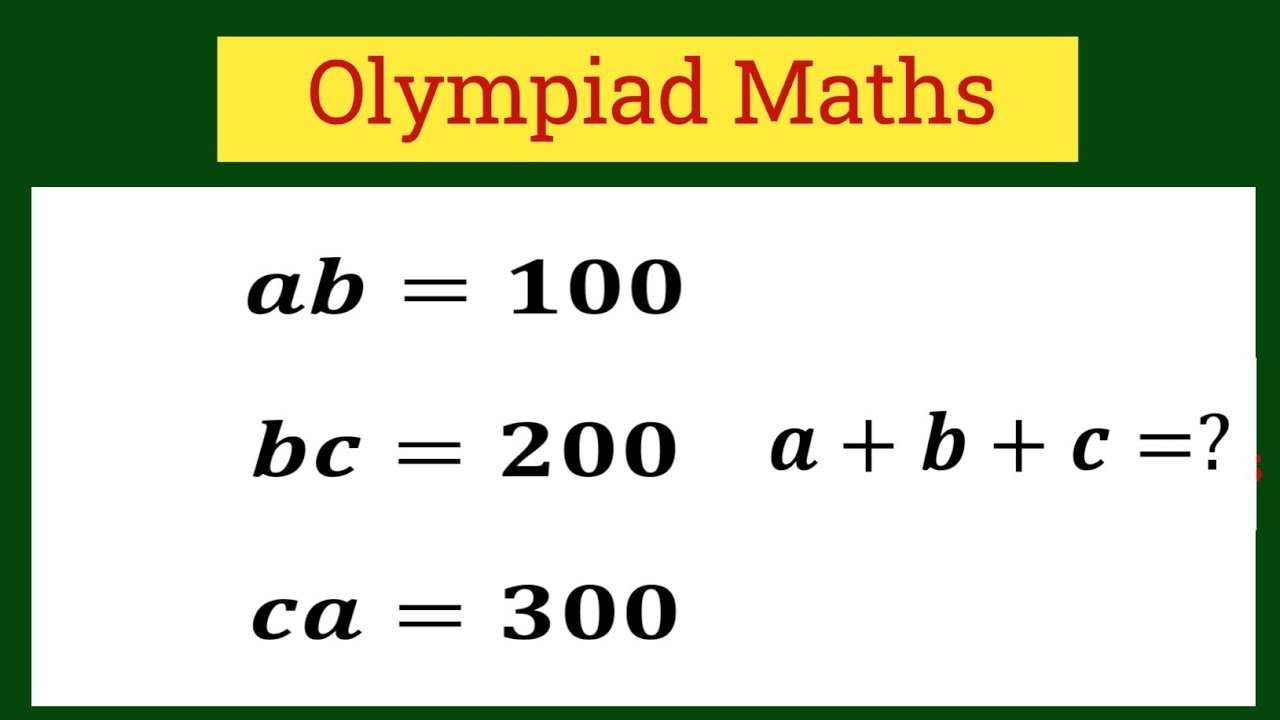 A nice algebra problem solving||ab=100,bc=200,ac=300||Can you solve this problem||