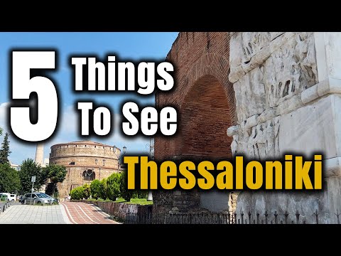 5 Places to see in Thessaloniki | Top Things To Do | History Travel Guide | Travel Video | Greece