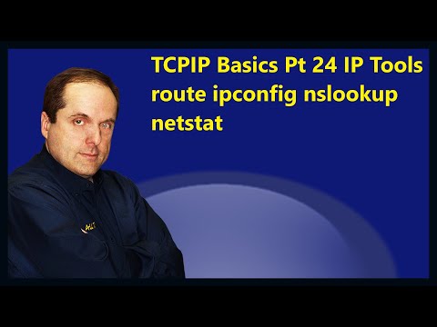 TCPIP Basics Pt 24 IP Tools route ipconfig nslookup netstat