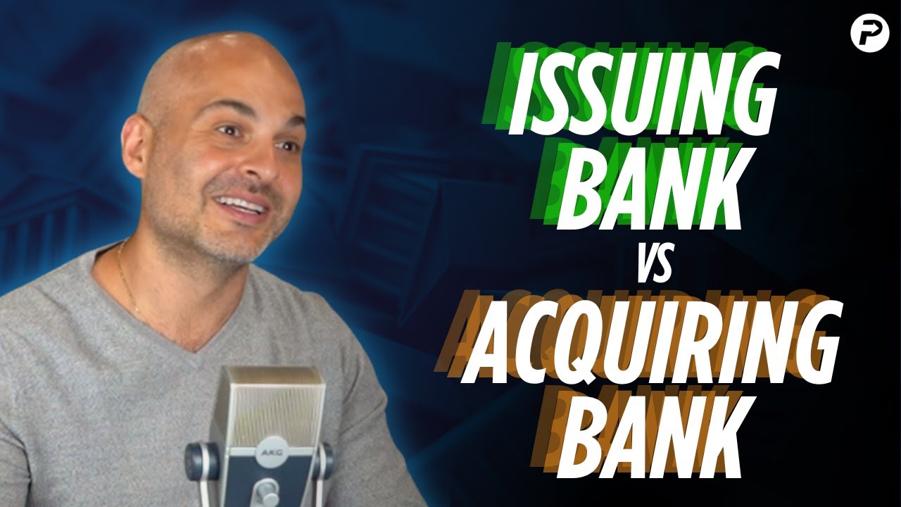 Acquiring Bank vs Issuing Bank: What's the Difference?