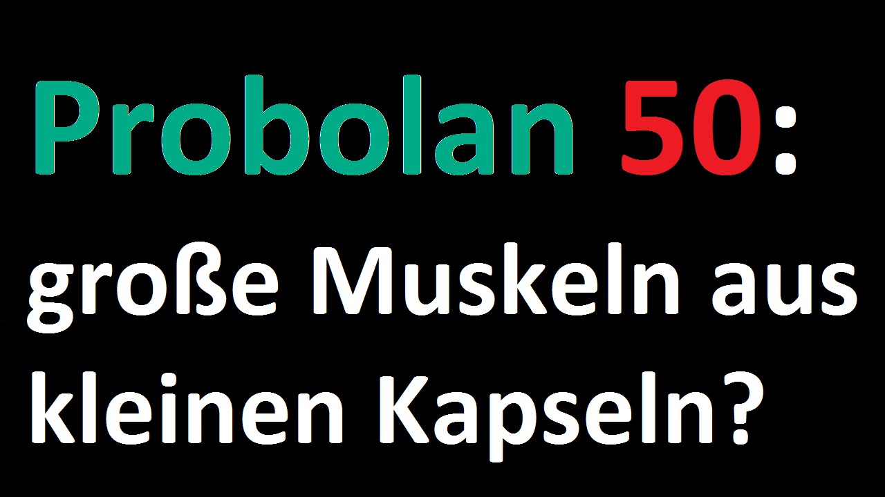 Probolan 50: Erfahrungen, Bewertung der Inhaltsstoffe, Preisvergleich und klares Fazit
