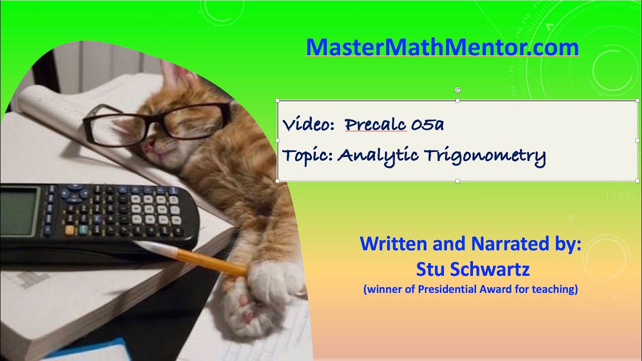 MasterMathMentor Precalc 05a Analytic Trig