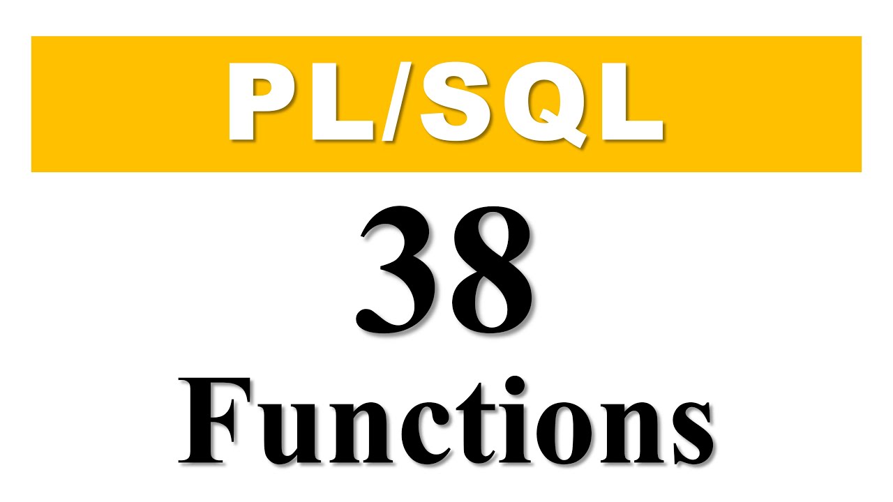 PL/SQL tutorial 38: Introduction to PL/SQL functions in Oracle Database