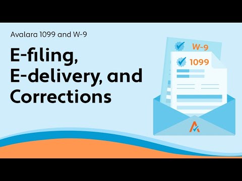 E-Filing, E-Delivery, and Corrections - Avalara 1099 and W-9