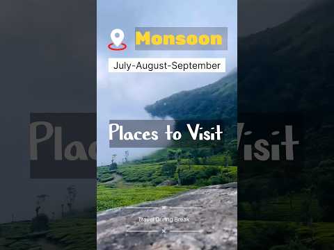 Best Places to Visit in July August September in India 2024 || Places to Visit in Monsoon in India